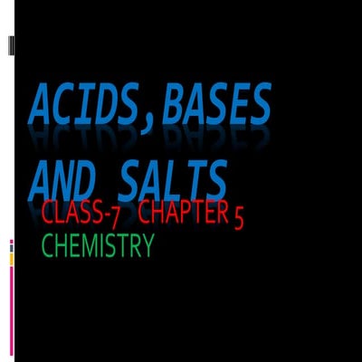 Acids, bases and salts . (CLASS -7) BY : DARSHAN BHAT | PPTX