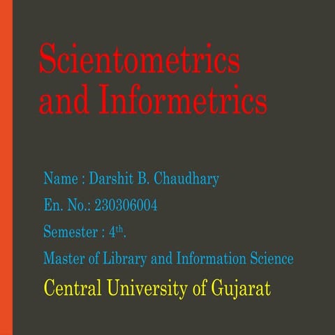darshit Scientometrics_Informetrics_Presentation.pptx