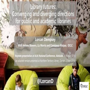Library futures: converging and diverging directions for public and academic libraries | PPTX