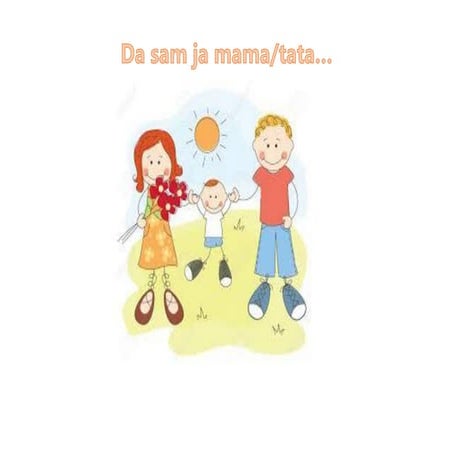 Da sam ja tata,mama1 | PDF