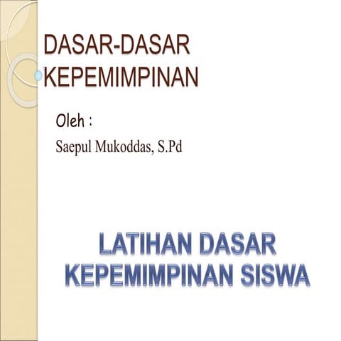 DASAR-DASAR KEPEMIMPINAN.ppt