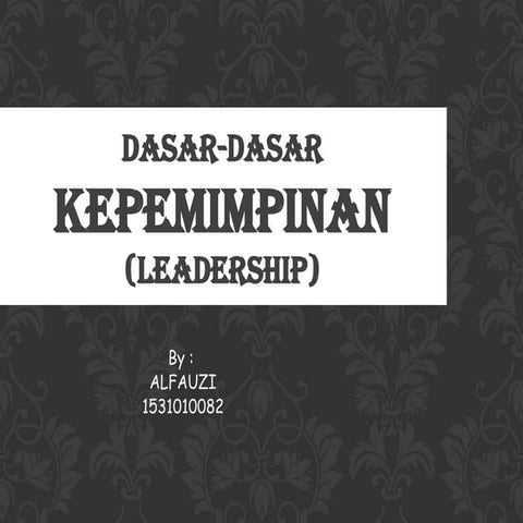 MATERI LDKS DASAR DASAR KEPEMIMPINAN.ppt