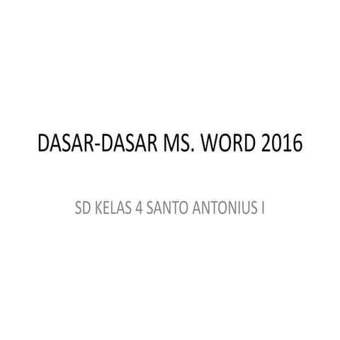 DASAR-DASAR WORD 2016 jkjniocnnacwn.pptx