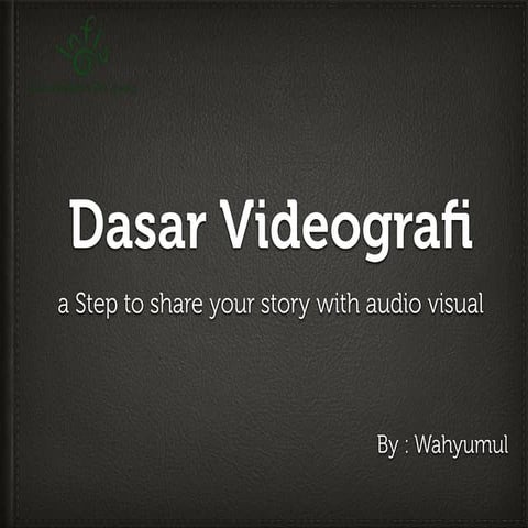 Materi dasar videografi untuk pemula dan format video | PPTX