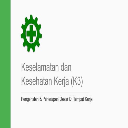 Dasar Dasar Keselamatan Dan Kesehatan Kerja K3 Pptx