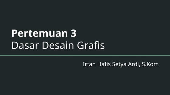 Presentasi Belajar Dasar-Dasar Desain Grafis | PPT