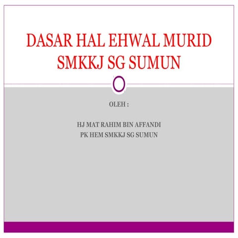 Dasar hal ehwal murid smkkj sg sumun 2012a | PPT
