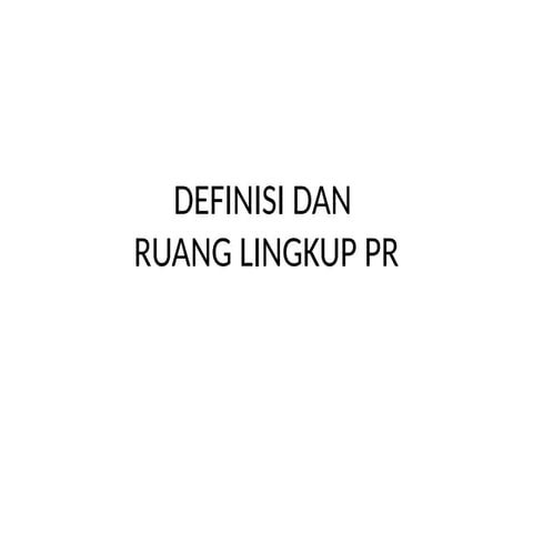 DASAR HUMAS 1 Definisi & Ruang Lingkup.pptx