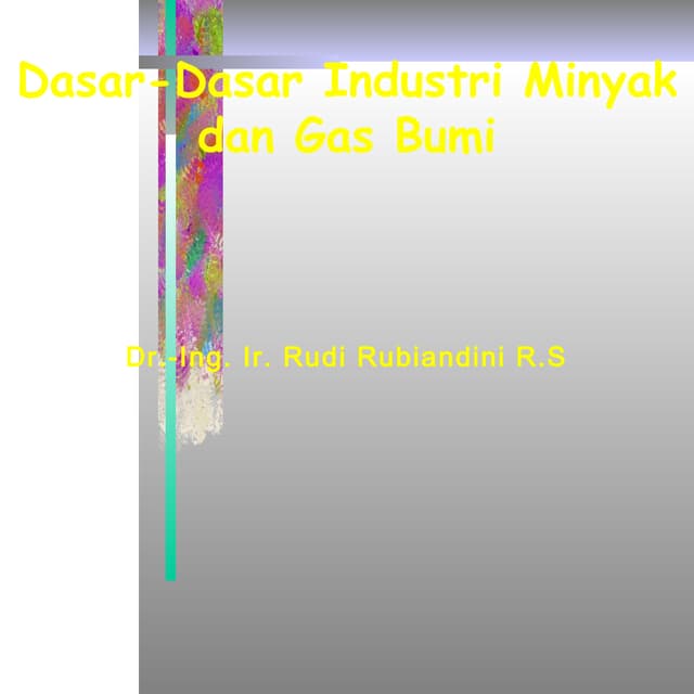 Dasar industri minyak dan gas bumi 2 | PPT
