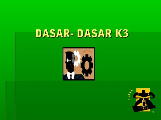 Dasar k3 | PPT