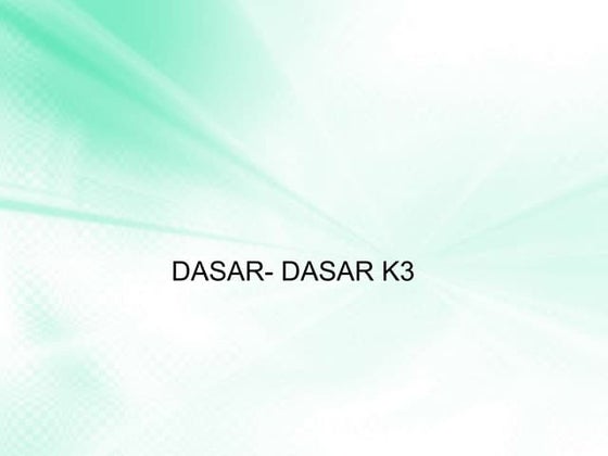 Dasar-dasar Keselamatan dan Kesehatan Kerja (K3).pptx