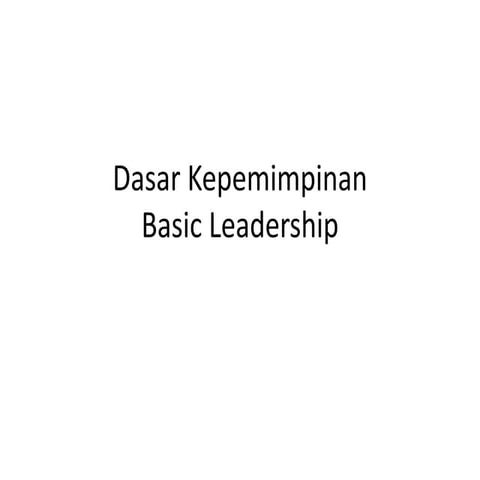 Dasar Kepemimpinan dan macam-macam kepemimpinan.pptx