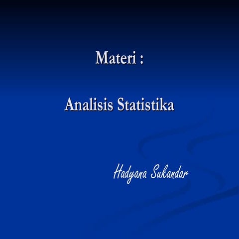 Dasar memilih analisis statistika Analisis data Variabel penelitian ...