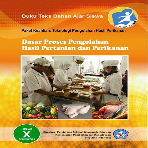 Dasar Proses Pengolahan Hasil Pertanian dan Perikanan | PDF