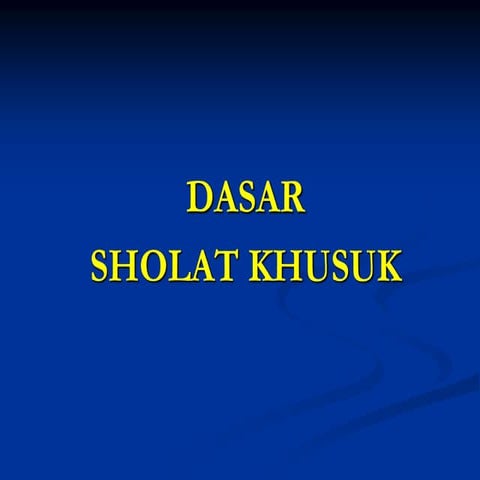 Dasar sholat khusuk ( rev 1) | PPTX
