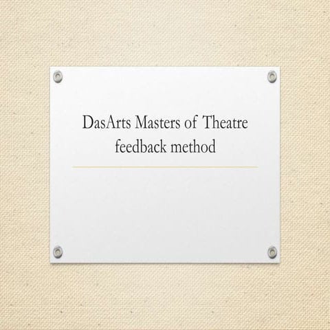 Das arts masters of theatre feedback method | PPT