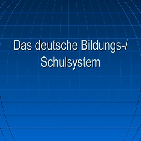 Das Deutsche Schulsystem