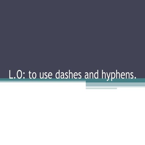 Dashes and hyphens look similar, but they are used differently in ...