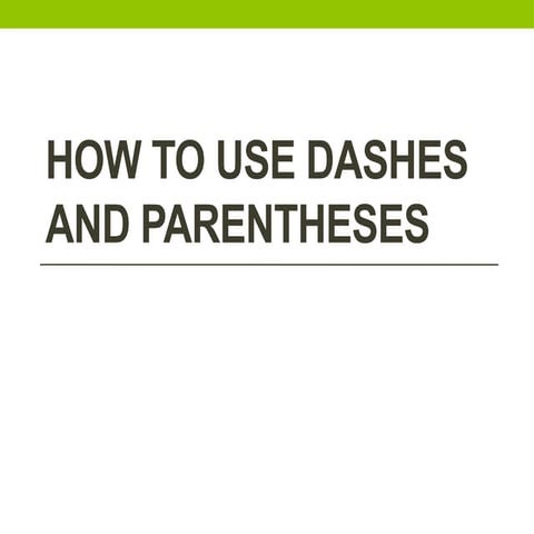 Dashes and Parentheses.pptxxxxxxxxxxxxxxxxxxxxxxxxxxxxxxxxxxx | PPTX