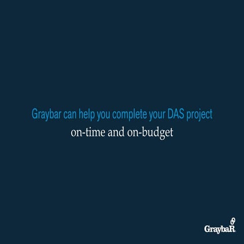 Graybar can help you complete your DAS project on-time and on-budget | PDF