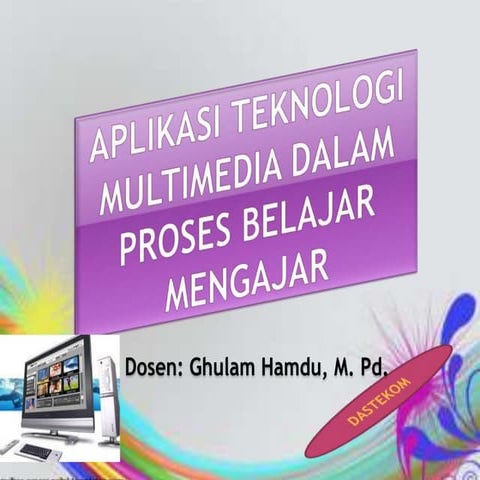 Aplikasi Multimedia dalam Proses Belajar Mengajar | PPTX