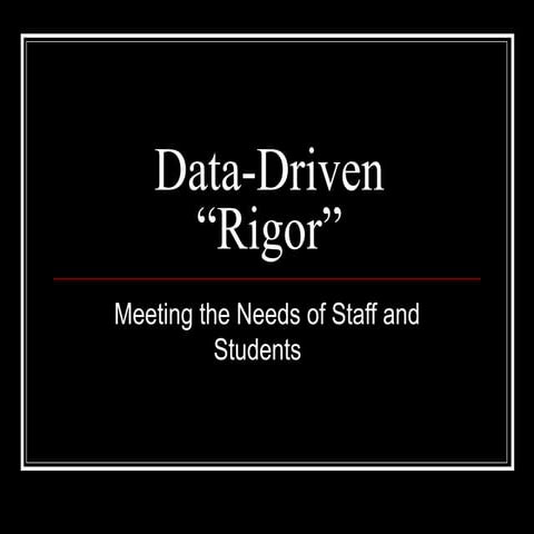 Data Driven Rigor | PPT