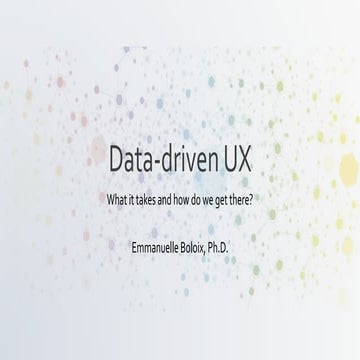 Data-driven UX: What it really takes and how to get there | PPT