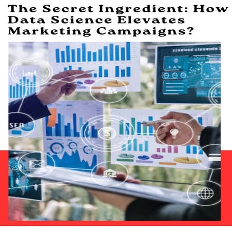 The Secret Ingredient: How Data Science Elevates Marketing Campaigns ...