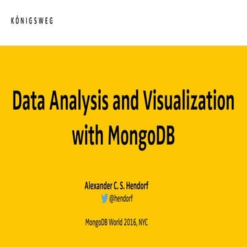 Data Analysis And Visualization With Mongo Db Mongodb World 2016 6577
