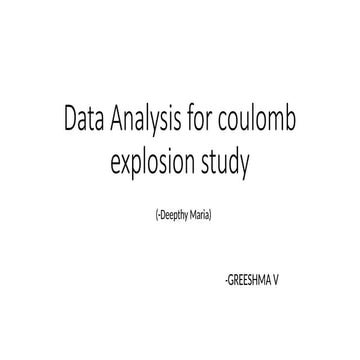 Data Analysis for coulomb explosion study.pptx