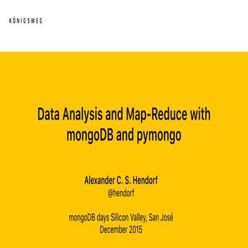 MongoDB Days Silicon Valley: Data Analysis and MapReduce with MongoDB | PDF | Music | Entertainment