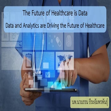 Data & Analytics are Driving the Future of Healthcare (March 10, 2021 ...