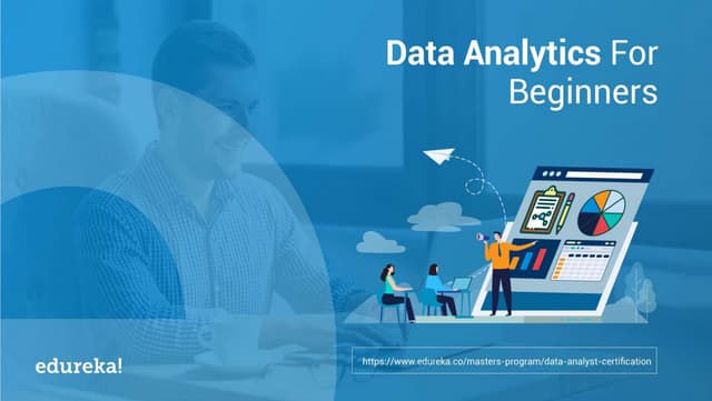 Data Analytics For Beginners Introduction To Data Analytics Data Analytics Using R Edureka