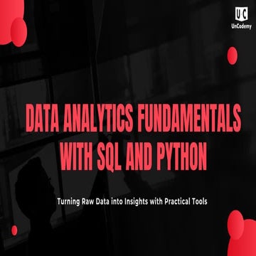 DATA ANALYTICS FUNDAMENTALS WITH SQL AND PYTHON | PPT