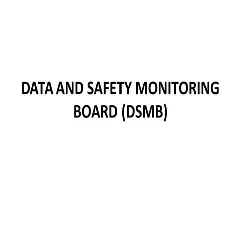 DATA AND SAFETY MONITORING BOARD.pptx