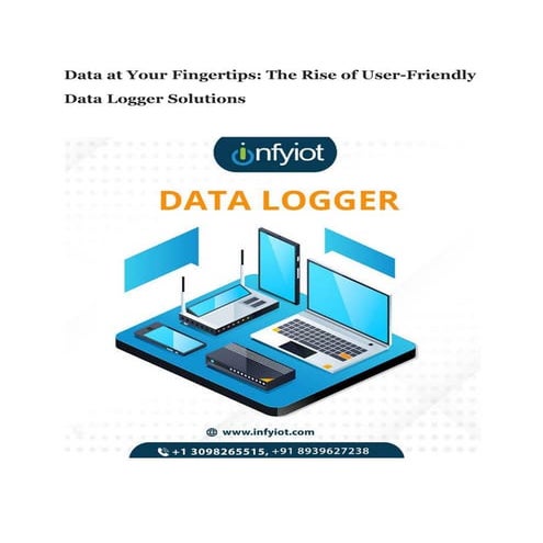 Data At Your Fingertips The Rise Of User Friendly Data Logger