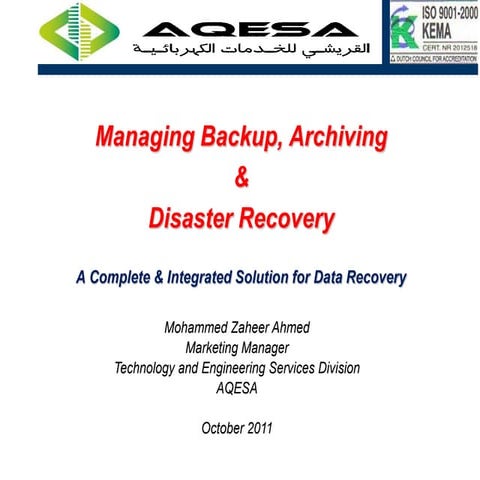 Data Backup, Archiving & Disaster Recovery October 2011 | PPT