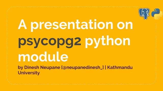 Connecting And Using Postgresql Database With Psycopg2 Python 27 Ppt 8892