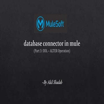 Database Connector In Mule Part 3 Alter Ddl Operation Ppt