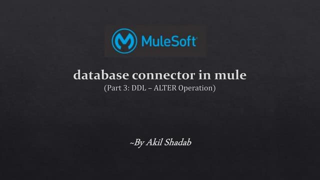 Database Connector In Mule Part 3 Alter Ddl Operation Ppt