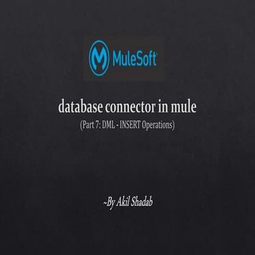 Database Connector In Mule Part 7 Insert Dml Operation Ppt