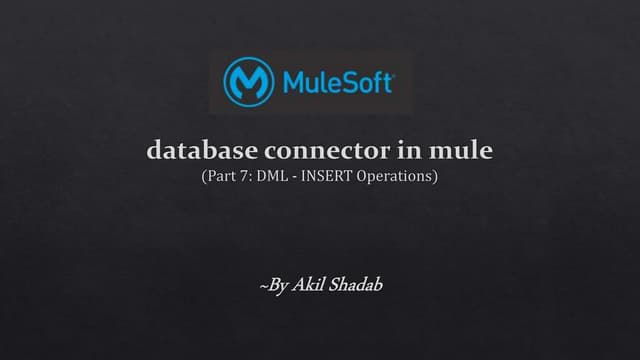 Database Connector In Mule Part 7 Insert Dml Operation Ppt