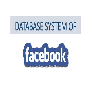Database management system of facebook | PPTX