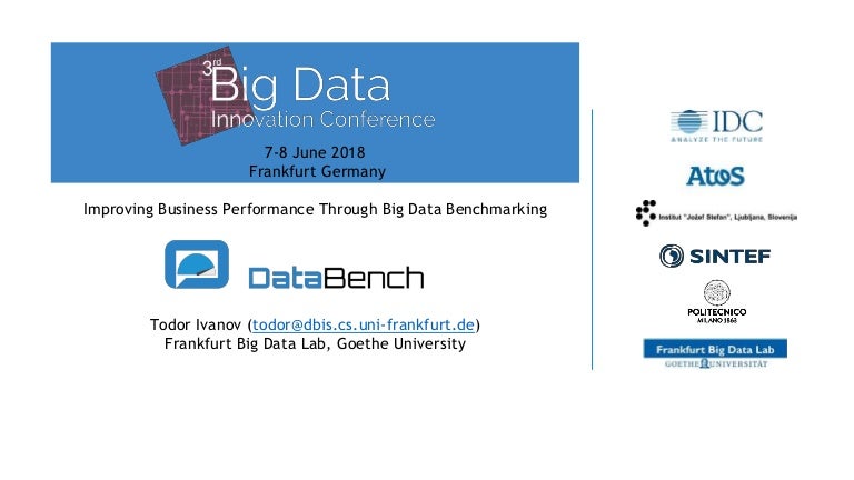 Improving Business Performance Through Big Data Benchmarking, Todor I…