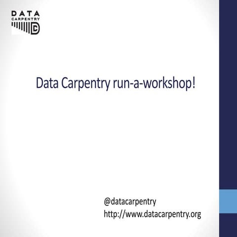 Data carpentry run-a-workshop | PPTX