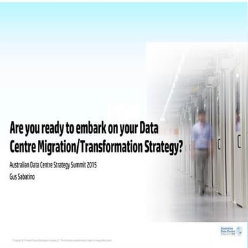 Data Centre Strategy Summit 2015 "Are you ready to embark on your Data ...