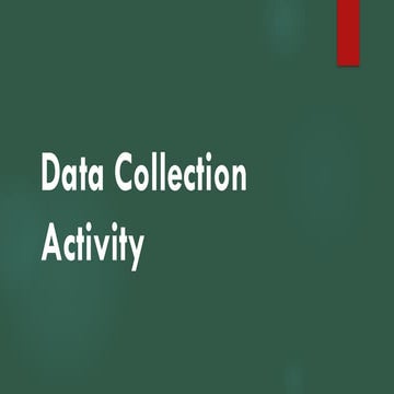 Data Collection Activity-1 Statistics and Probability.pptx