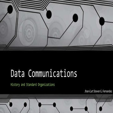 Data Communications: History and Standard Organizations | PPTX