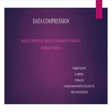 DATA COMPRESSION, physical models, probability models, markov model | PPTX