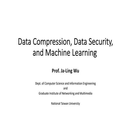 Data compression, data security, and machine learning | PPT